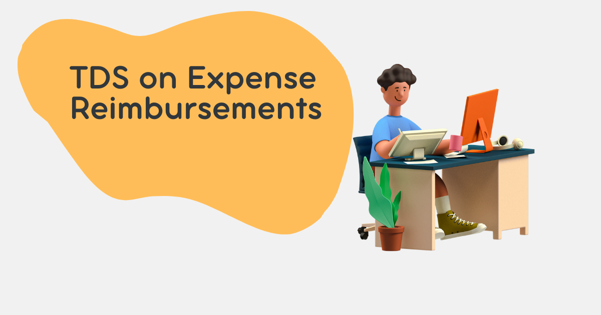 Reimbursement vs Income: Whether TDS Is Applicable on Reimbursed Expenses